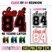 Reunion Class 84 SVG Png Pdf Eps, Class of 1984, 80s Graduate Senior ...