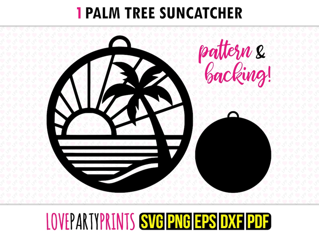 Palm Tree Suncatcher SVG, DXF, PNG, Pdf, Eps, Summer Hanging Ornament ...