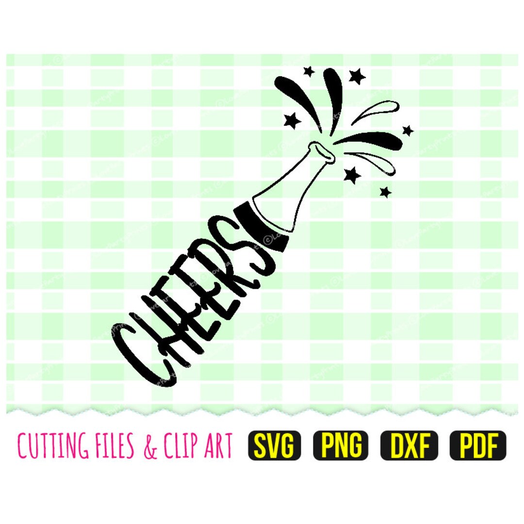 Cheers Bottle Svg, DXF, PNG, PDF, Wine Bottle Svg, Party Svg ...