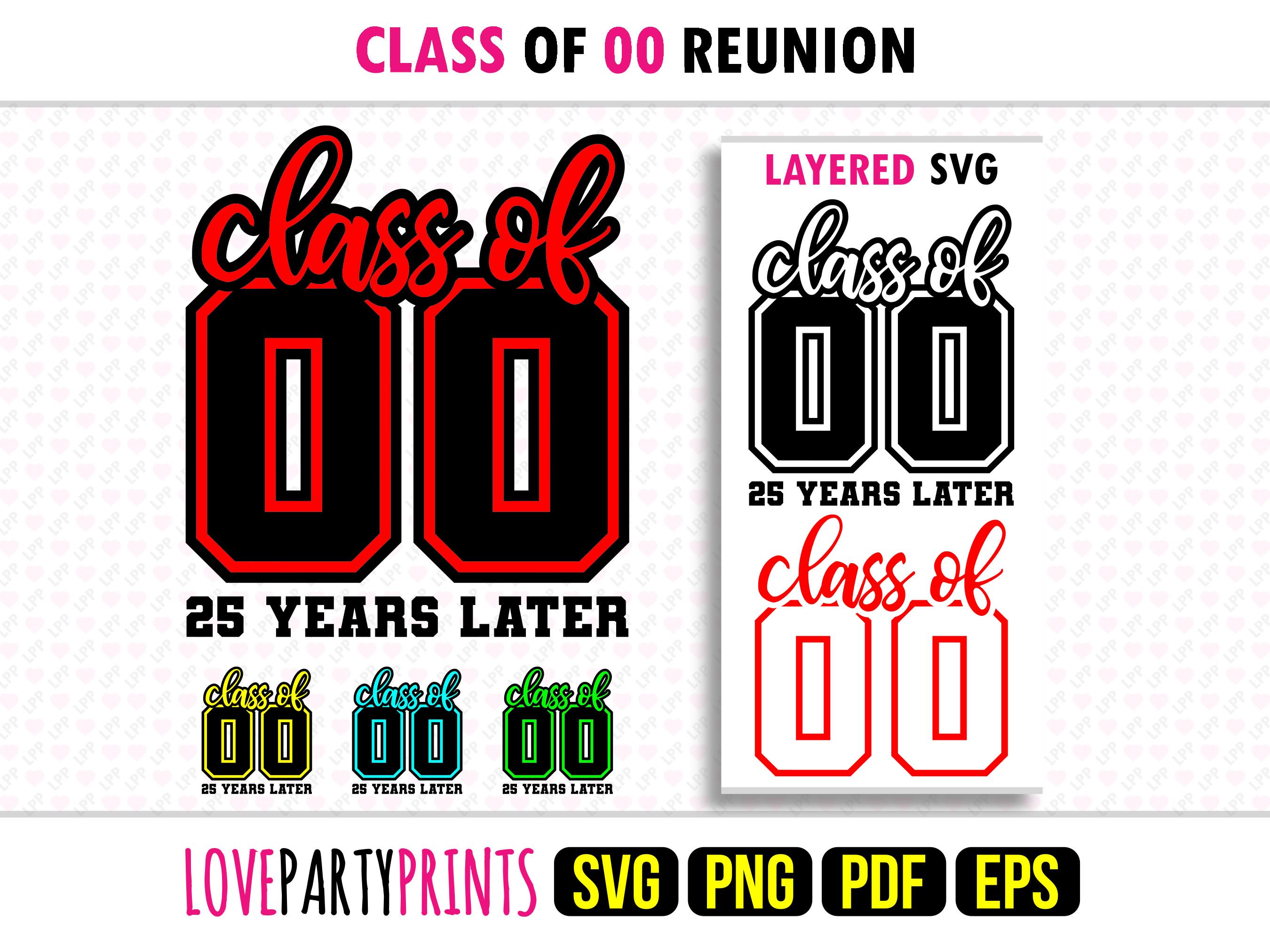 Reunion Class 00 SVG Png Pdf Eps, Class of 2000, 00s Graduate Senior ...