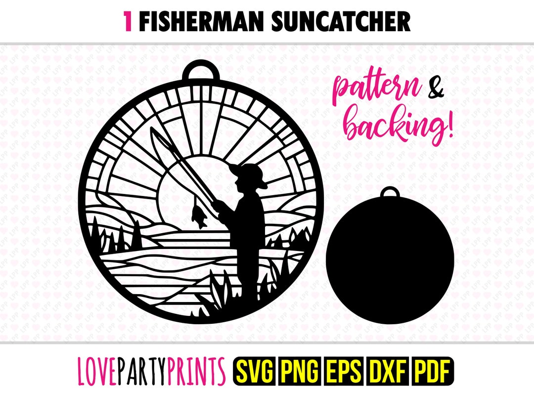 Fishing Suncatcher SVG, DXF, PNG, Pdf, Eps, Fisherman Ornament Sun ...