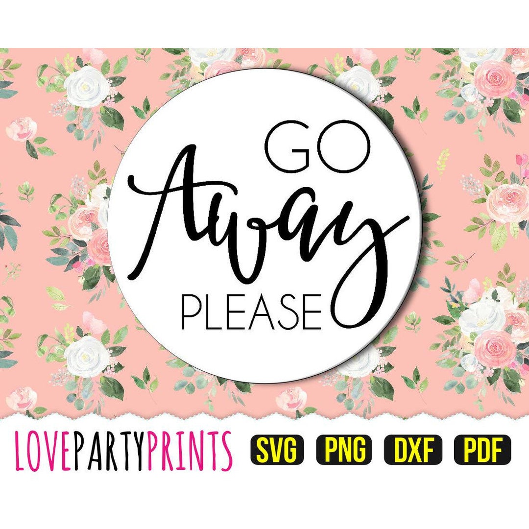 Go Away Please Svg, DXF, PNG, PDF, Round Sign Svg, Bedroom Sign Svg ...