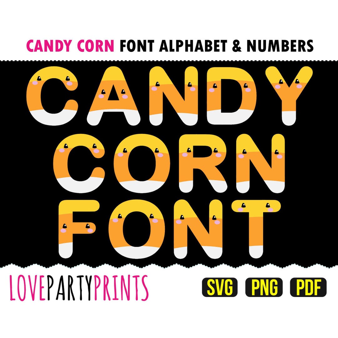 CANDY CORN ALPHABET Svg, Png and Pdf Files, Candy Corn Font, Candy Corn ...