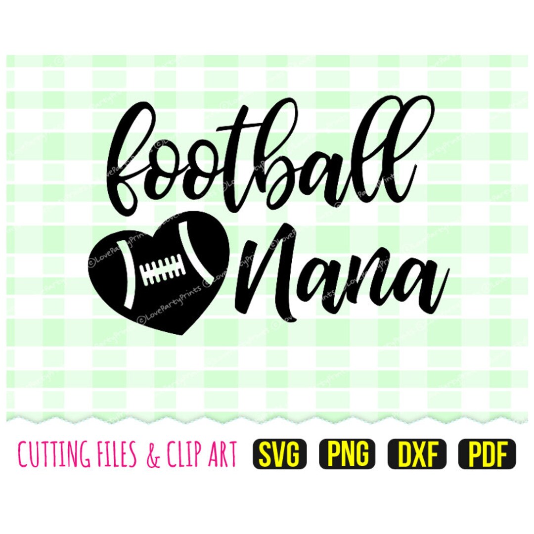 Football Nana Svg, DXF, PNG, PDF, Nana Svg, Football Svg, Grandma Svg ...