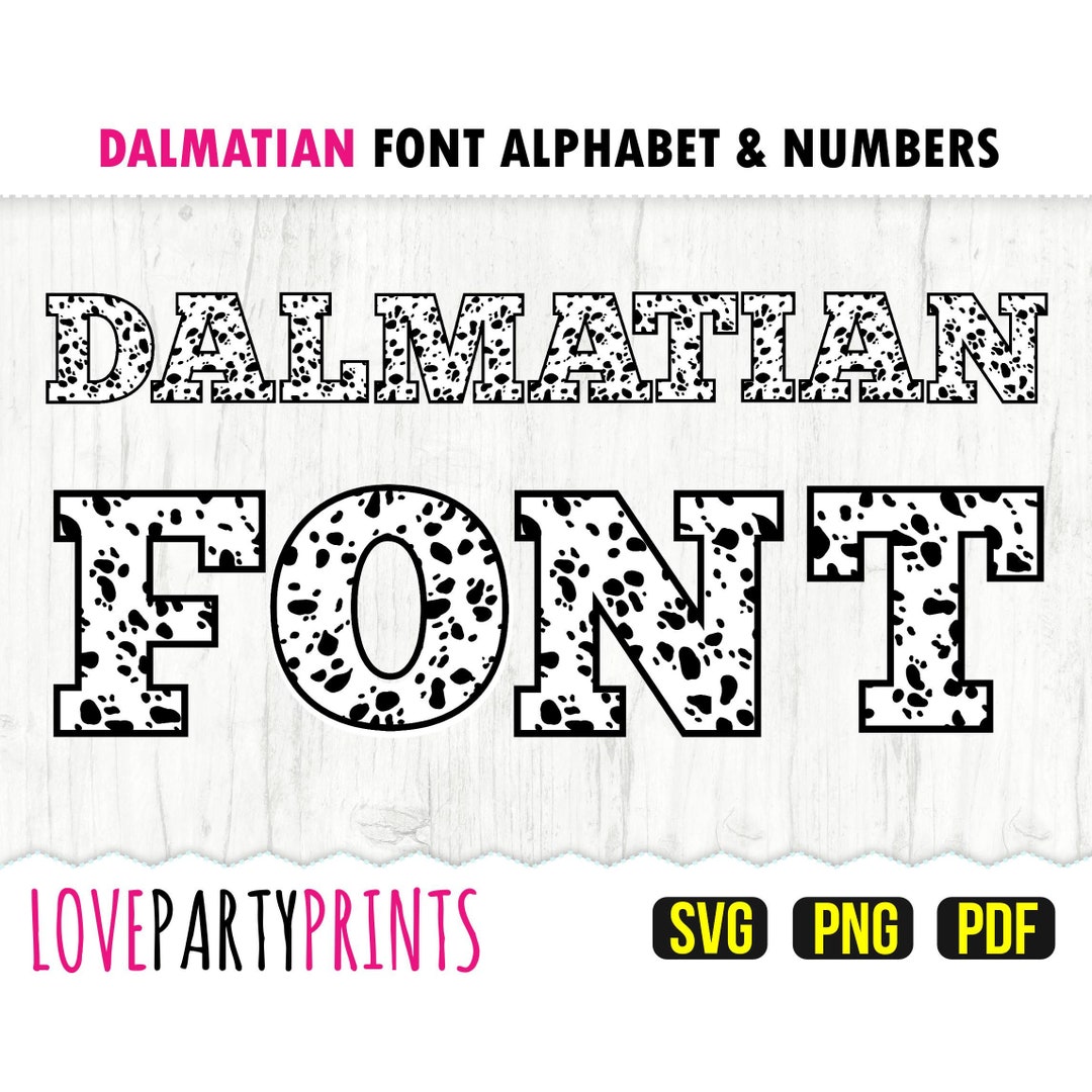 DALMATIAN FONT SVG Png Pdf, Dalmatian Alphabet, Dalmatian Numbers ...
