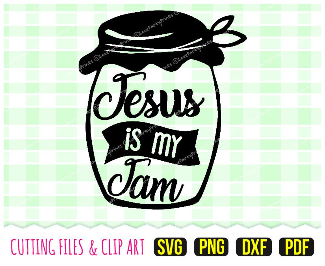 Jesus is My Jam Svg, DXF, PNG, PDF, Faith Svg, Christ Svg, Christian ...