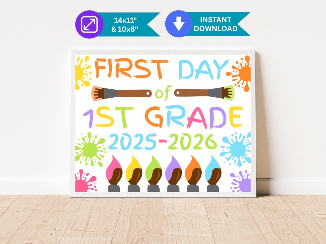 First Day 1st Grade Sign 2025 2026 PNG PDF JPG Kids Paint Art Photo ...