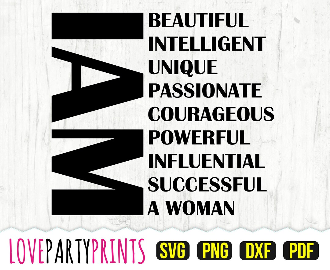 I Am a Woman SVG DXF PNG Pdf Positive Svg Motivational - Etsy