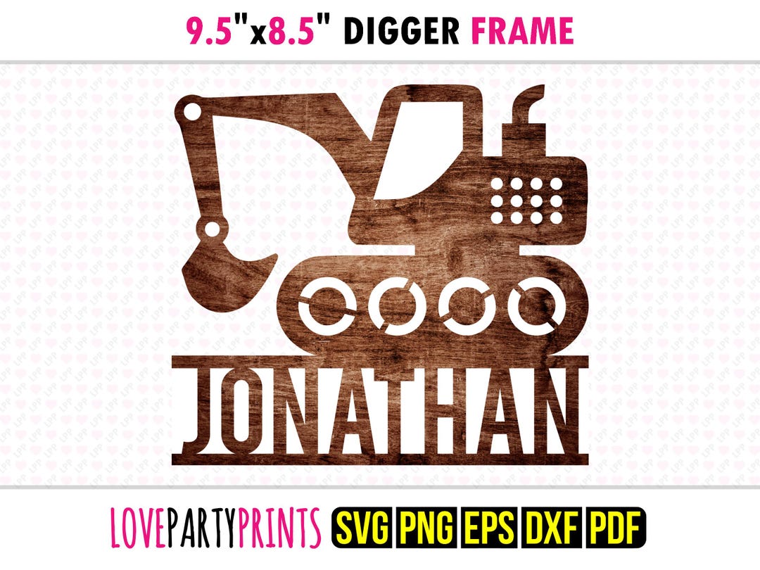 Digger Name Sign, SVG PNG EPS Pdf, Custom Name, Wall Door Hanging ...