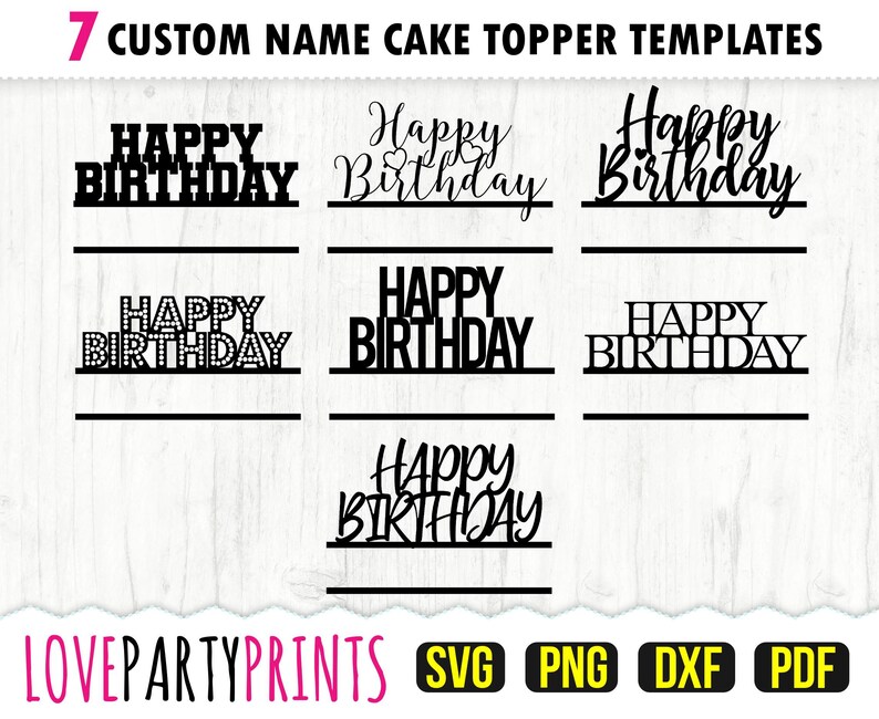 Custom Name Cake Topper SVG Png PDF Dxf, Happy Birthday Topper Template ...