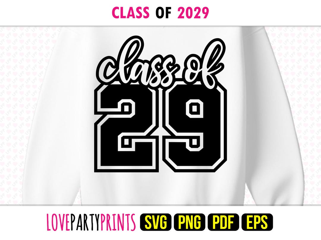 Class of 2029 SVG, Png Pdf Eps Varsity 29 Reunion Graduate Senior ...