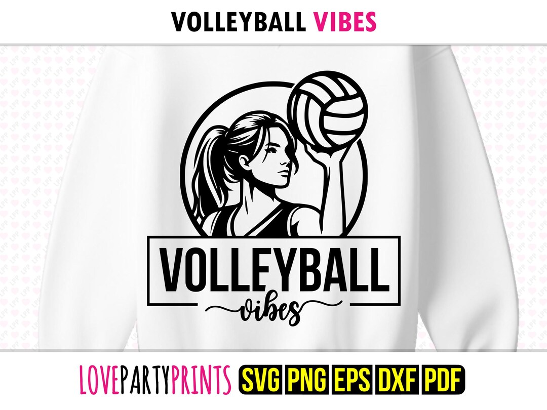 Volleyball Vibes Svg, Dxf, Png, Pdf, Eps, Volleyball Shirt Svg ...