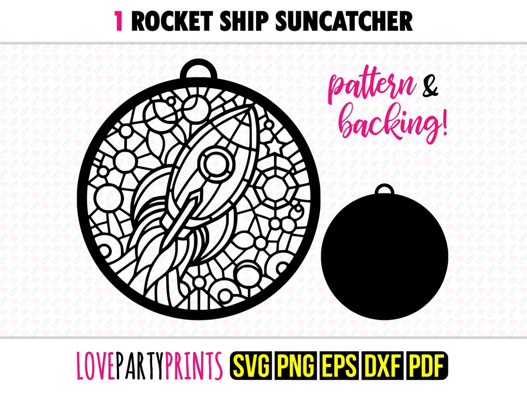 Rocket Suncatcher SVG, DXF, PNG, Pdf, Eps, Space Ship Ornament Sun ...