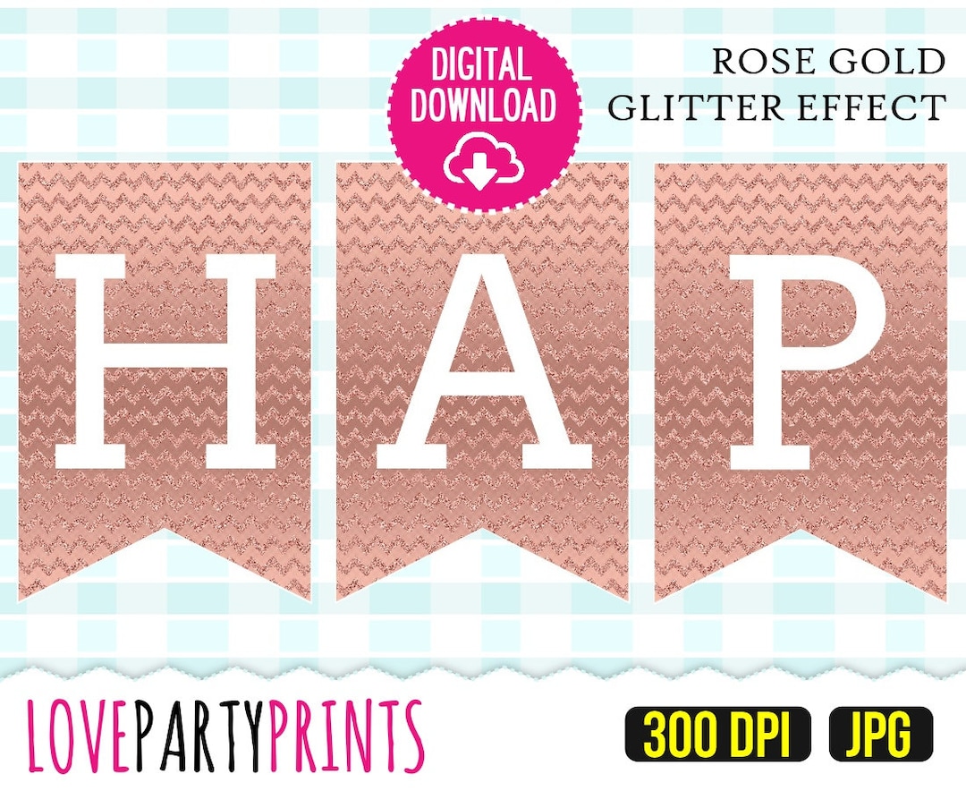 ROSE GOLD Happy Birthday Glitter Printable BANNER, Birthday Decor ...