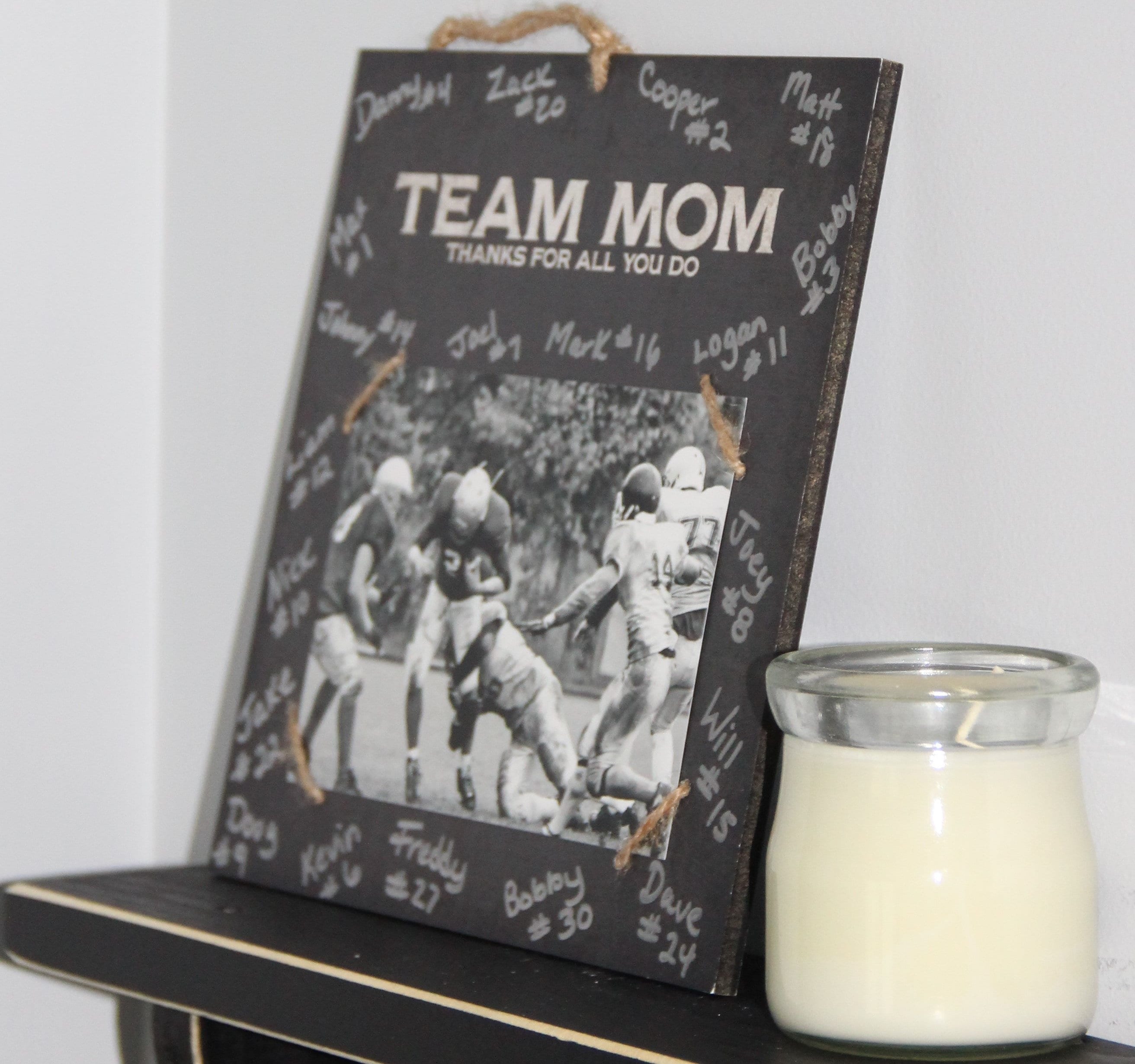Team Mom - Thanks for all you do - Photo/Sign