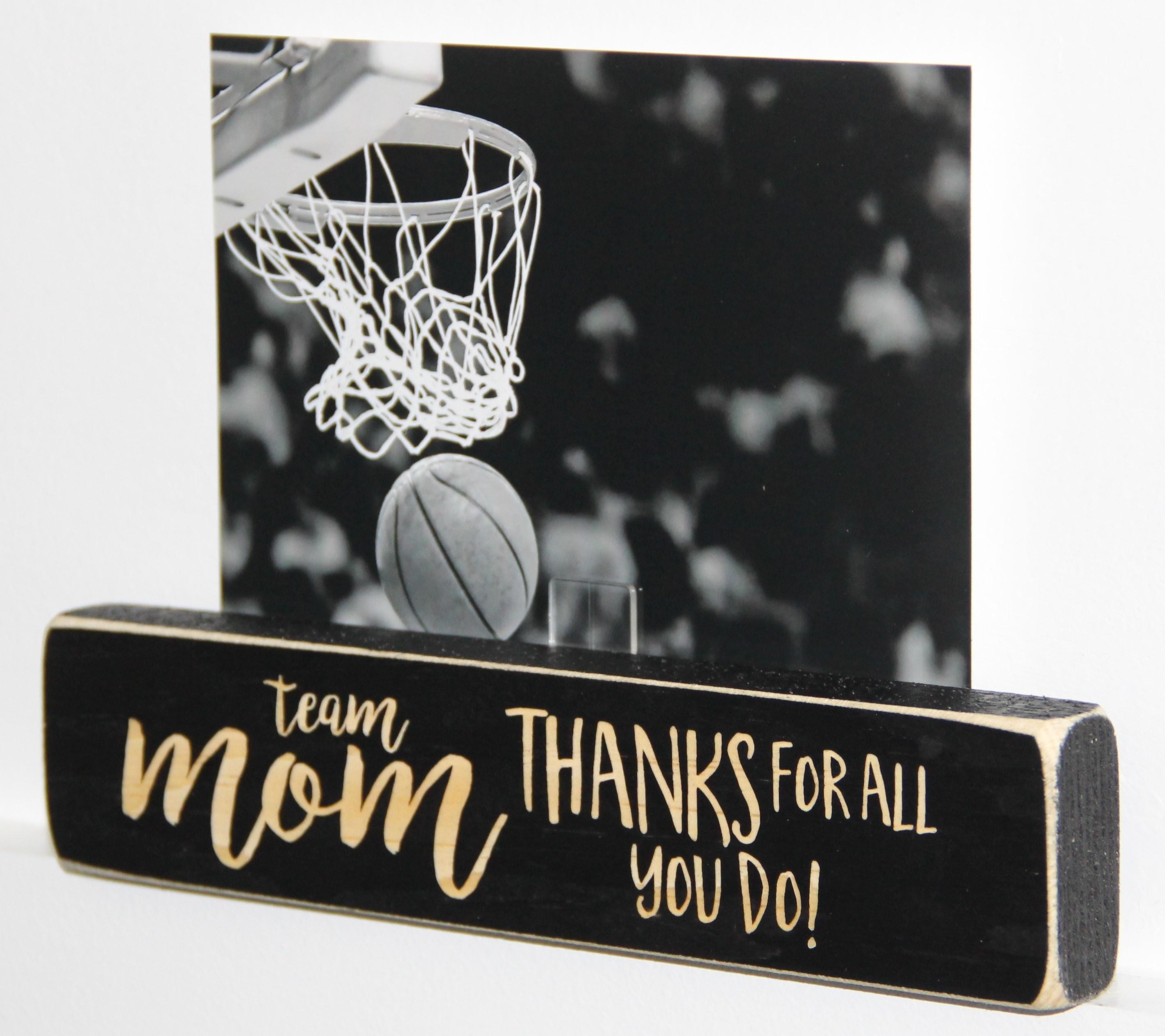 Team Mom Thanks for all you do - Photo Sign