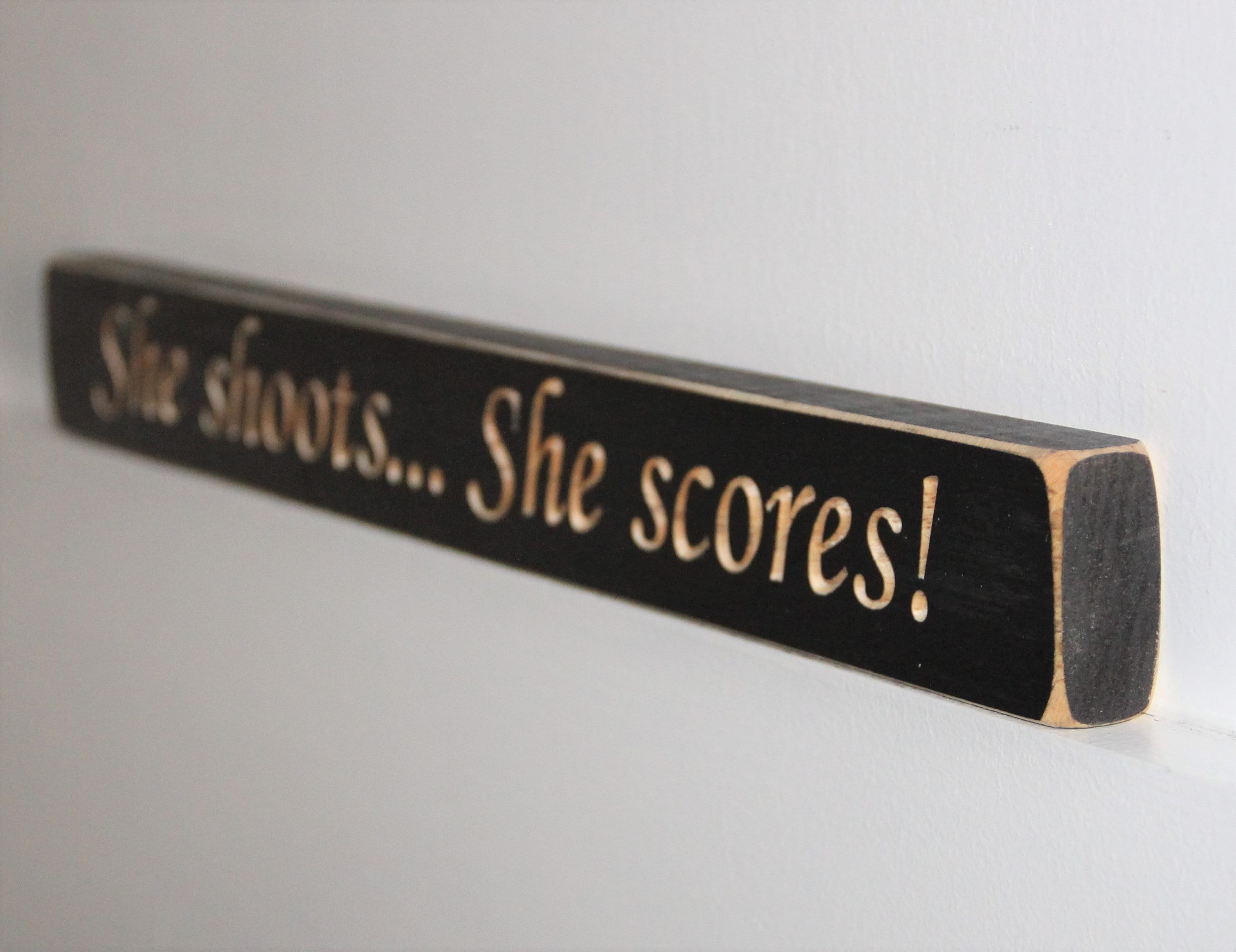 She shoots... She Scores! - Sign