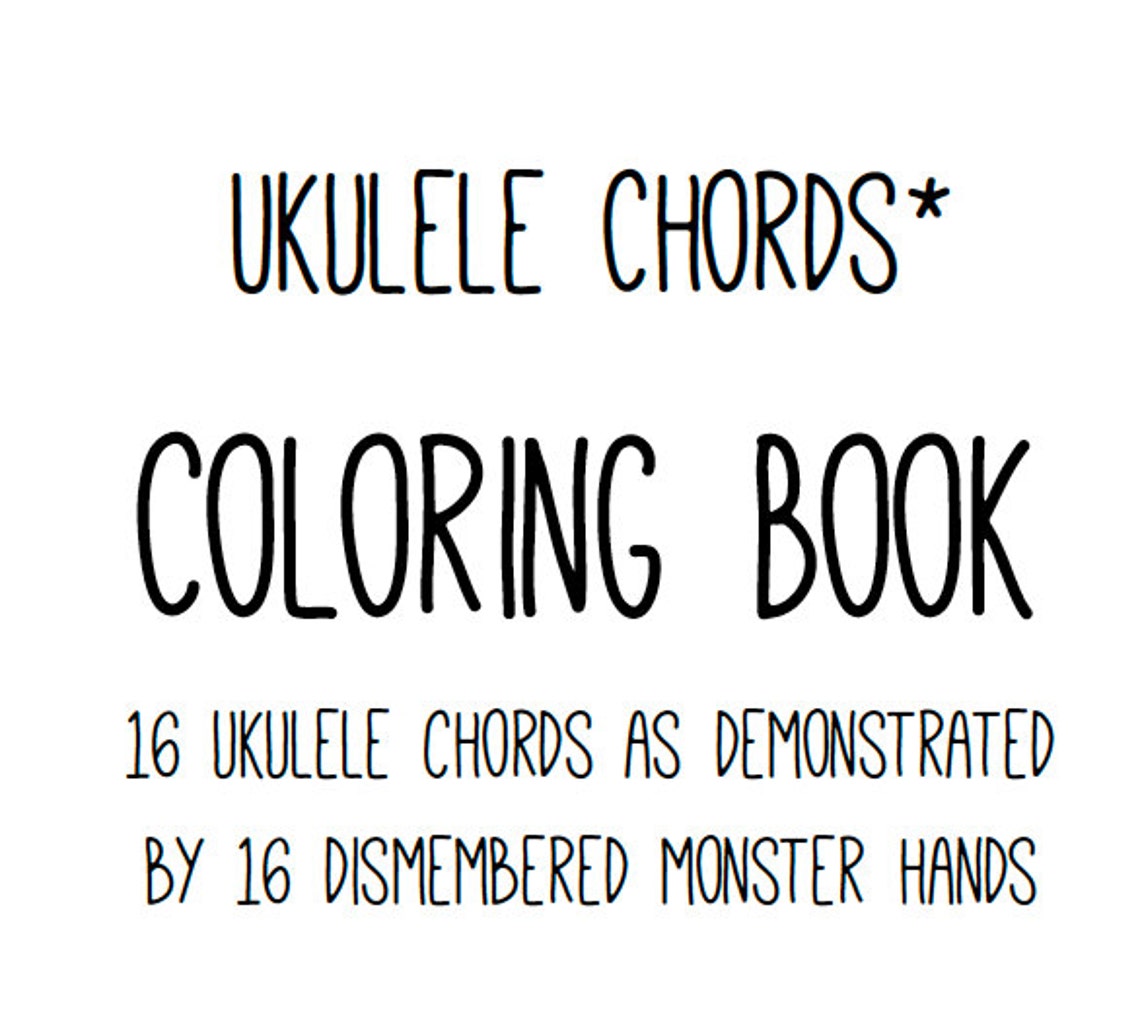 PDF Uke Coloring Book: 16 Basic Ukulele Chords Monster Hand Drawings - Etsy