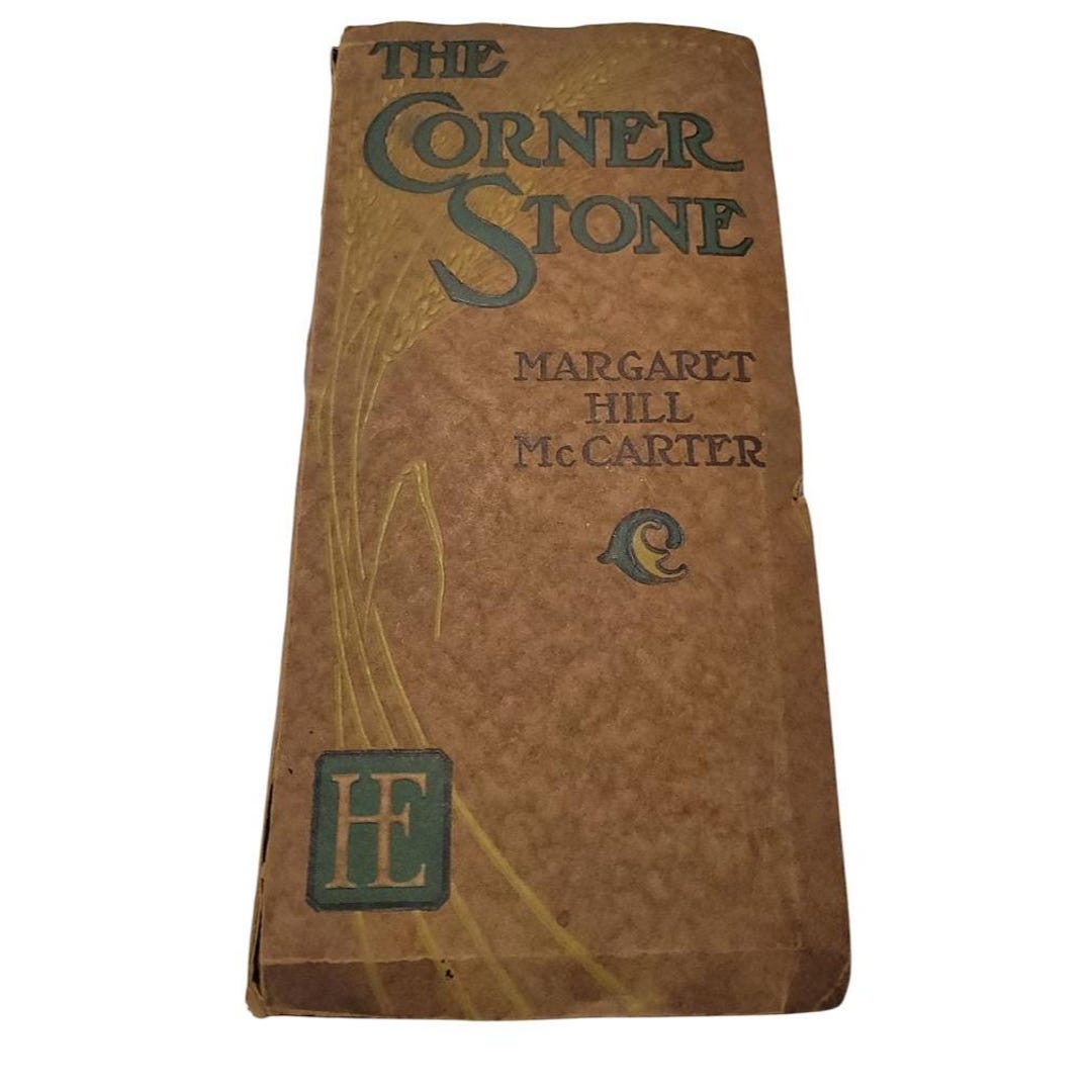 1915 4th Printing THE CORNER STONE Margaret Hill Mccarter J. Allen St ...