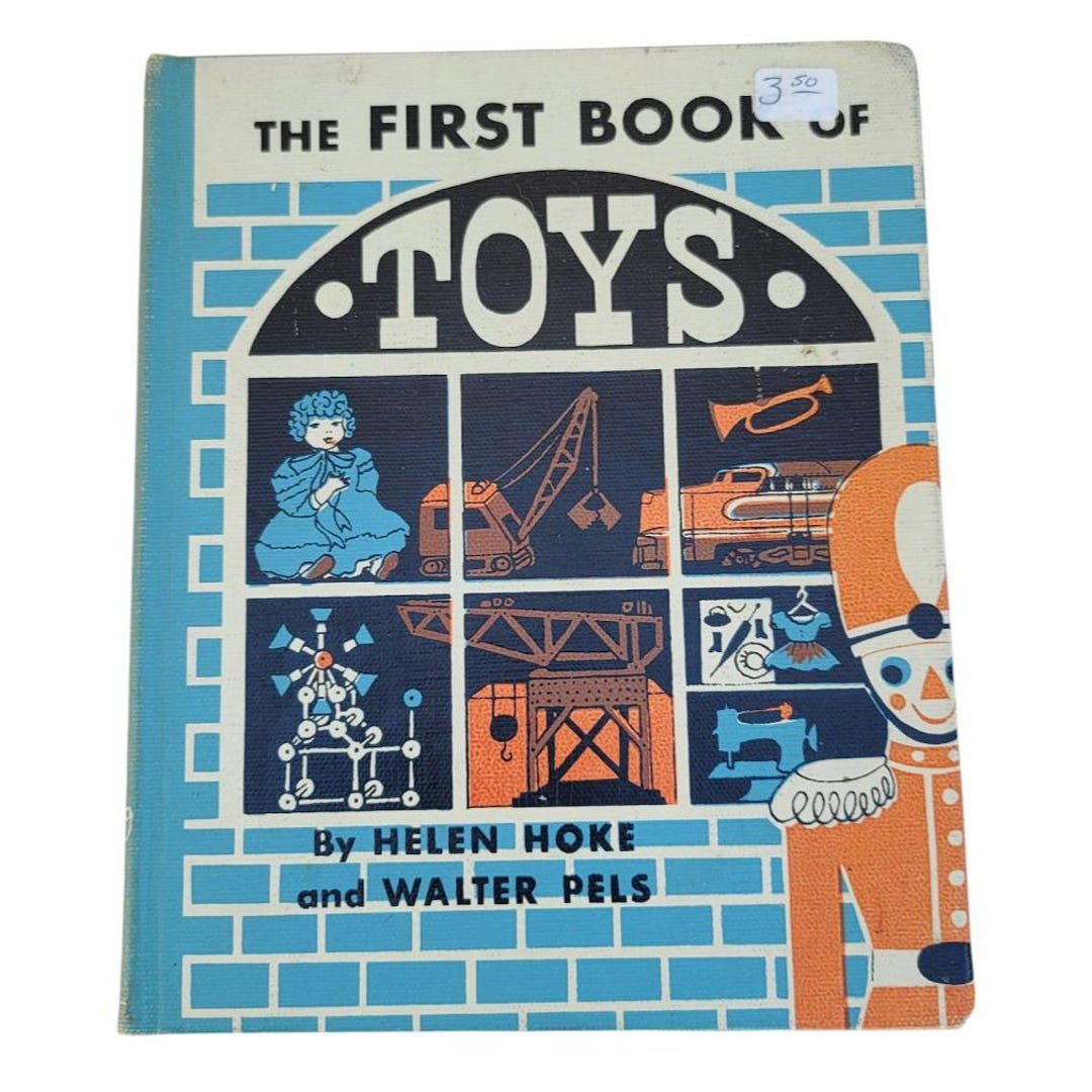 Helen Hoke & Walter Pels "the First Book OF Toys" (1957) 1st Printing ...