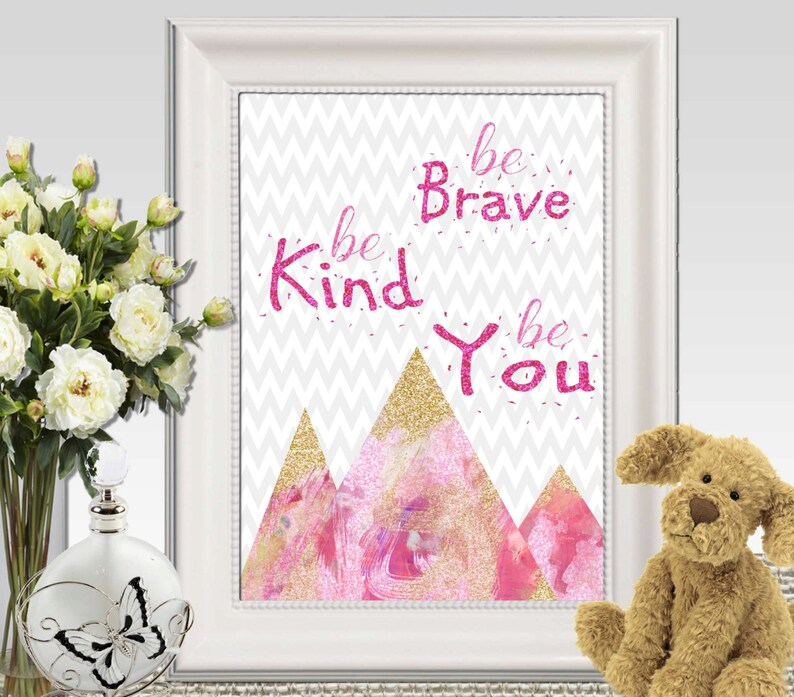 Be brave be kind be you print Pink and gold nursery wall art | Etsy