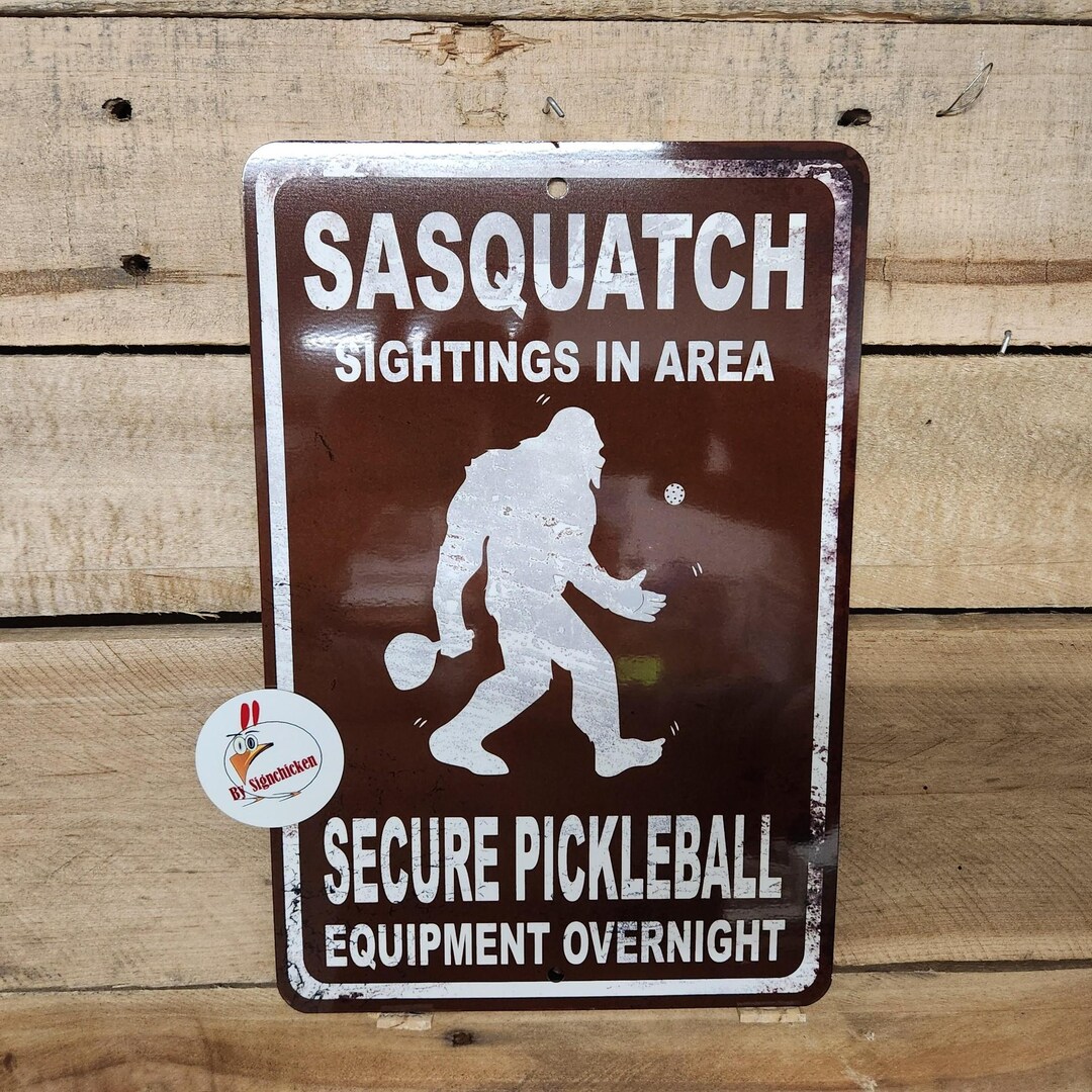 SASQUATCH, PICKLEBALL Sign, Funny, BIGFOOT, Yeti, Big Foot, Sign Decor ...