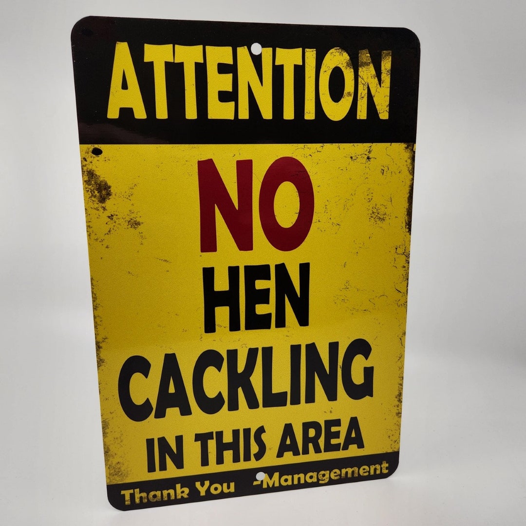 NO HEN CACKLING, Sign, Signage, Funny Sign, for the Office, Workshop ...