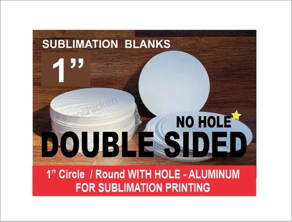 Sublimation CIRCLE Blanks 1 diameter aluminum dye sub blanks rounds No Hole 50 pieces 1 inch DOUBLE SIDED