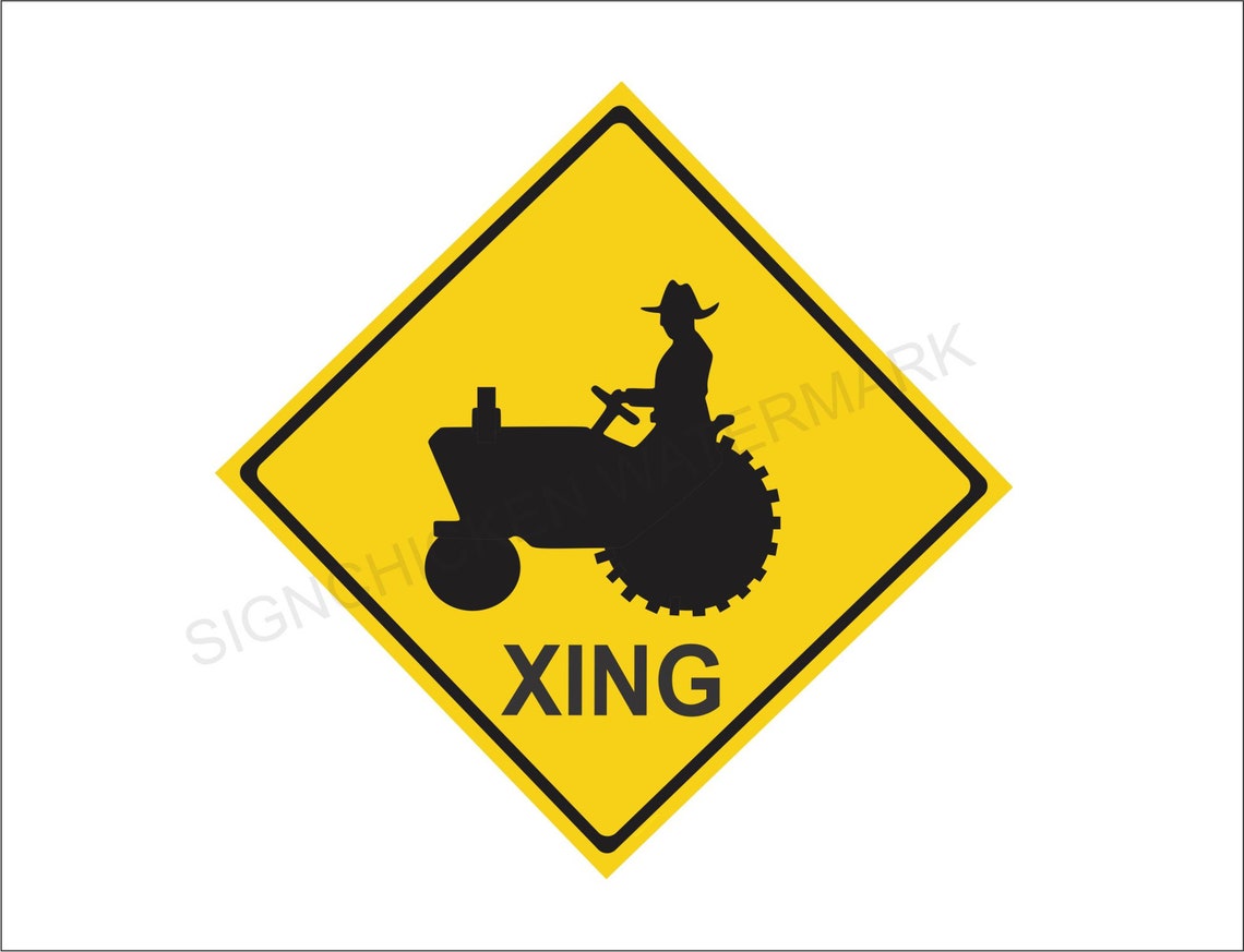 Tractor Xing, Crossing Sign, Farm, Farmer, Machinery, Sign - Etsy