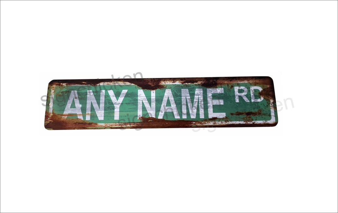 Vinateg, Rusty Looking Custom Personalized Street Sign, ANY TEXT - Etsy