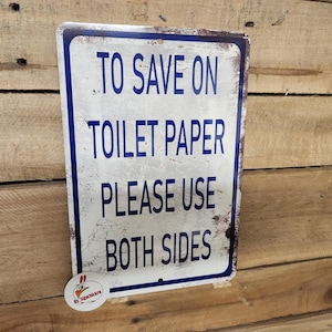 SAVE TOILET PAPER, Use Both Sides. Funny, Bathroom, Restroom, Sign ...