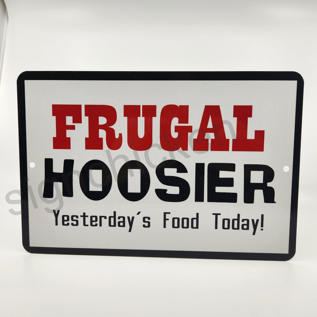 FRUGAL HOOSIER, Funny Sign, Tv Prop, the Middle Tv Show Sign - Etsy