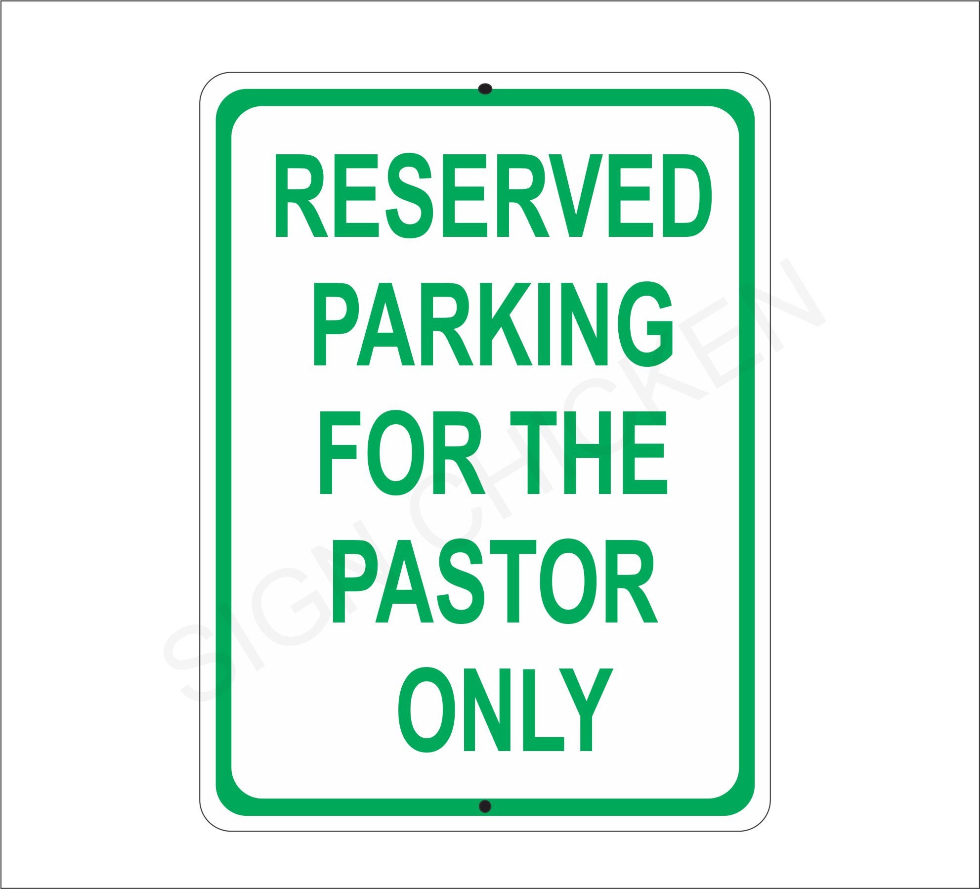 Parking for the Pastor Only Sign - Pastor Parking, Church Parking Lot ...