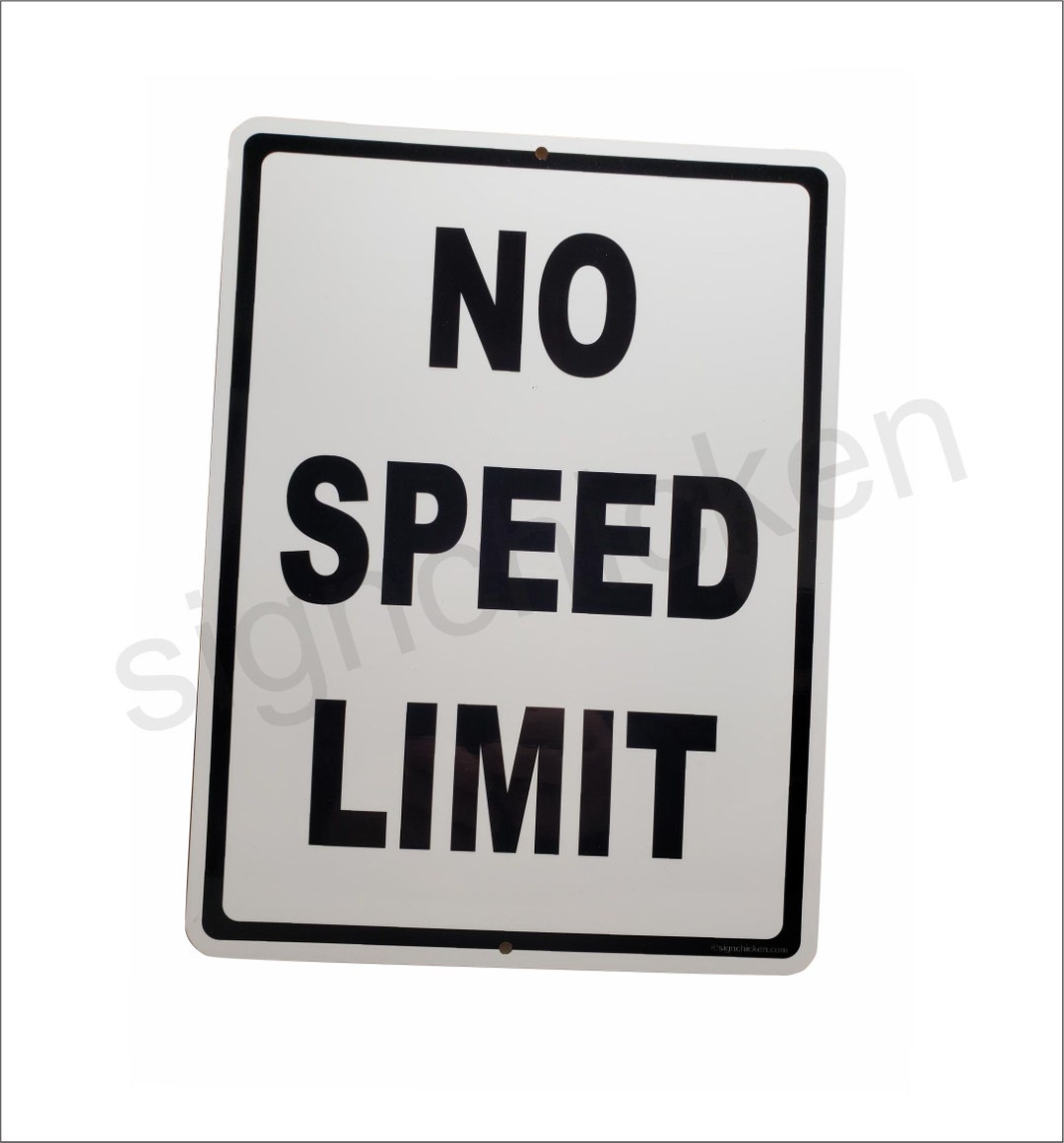 NO SPEED LIMIT Sign, Speed Limit Sign, Road Sign Replica, Man Cave, She ...