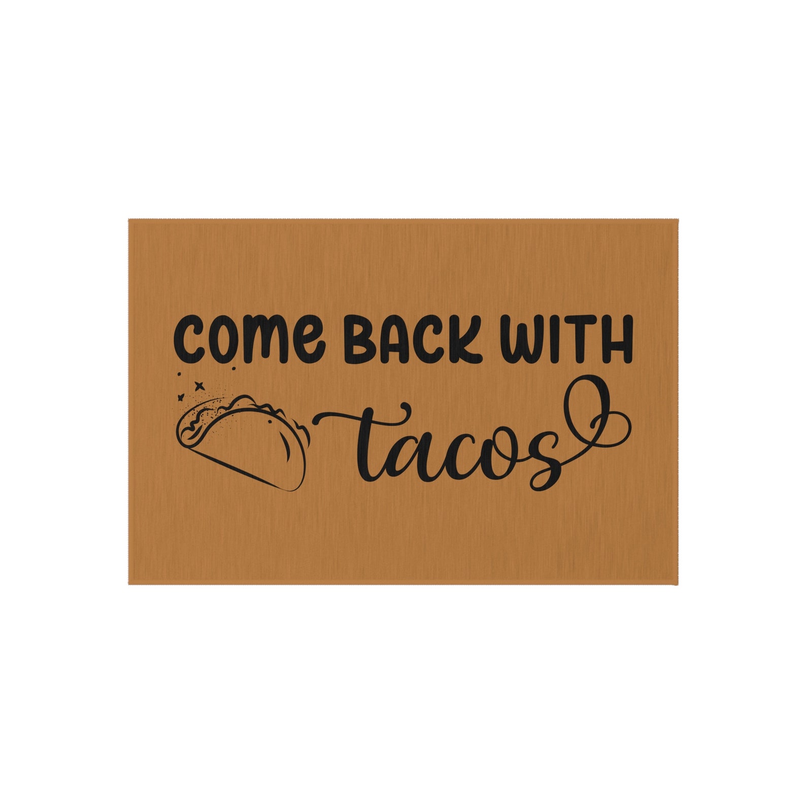 Come Back With Tacos Outdoor Rug | Funny Door Mat | Welcome Mat | All ...