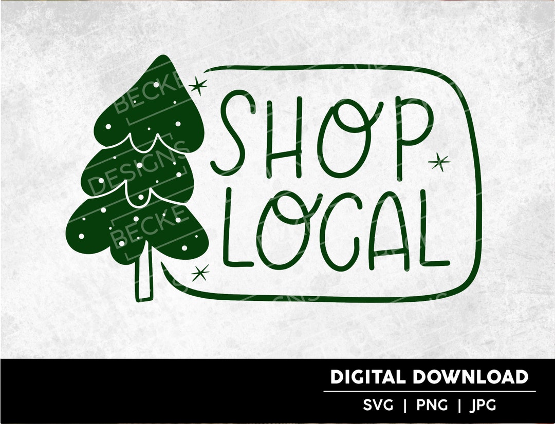 Shop Local Christmas Tree Cut File: SVG, JPG, PNG (digital Download) - Etsy