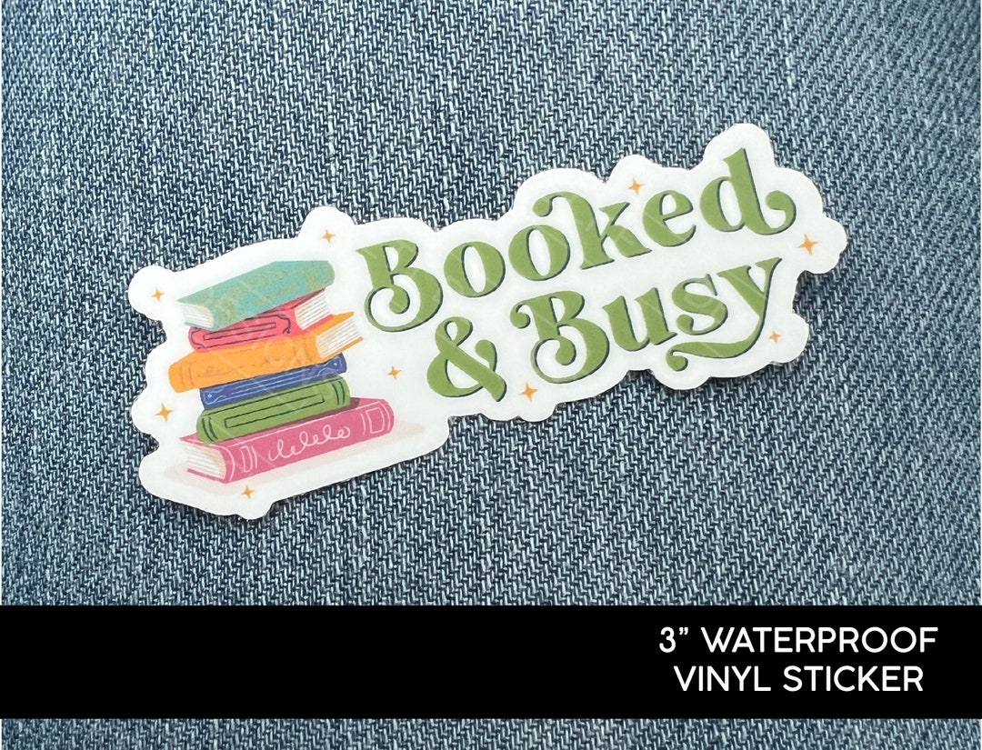 Booked & Busy Sticker: Hand-drawn Waterproof Vinyl Decal - Etsy