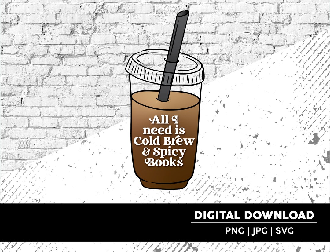 Cold Brew & Spicy Books SVG: Reader Cut File (digital Download) - Etsy