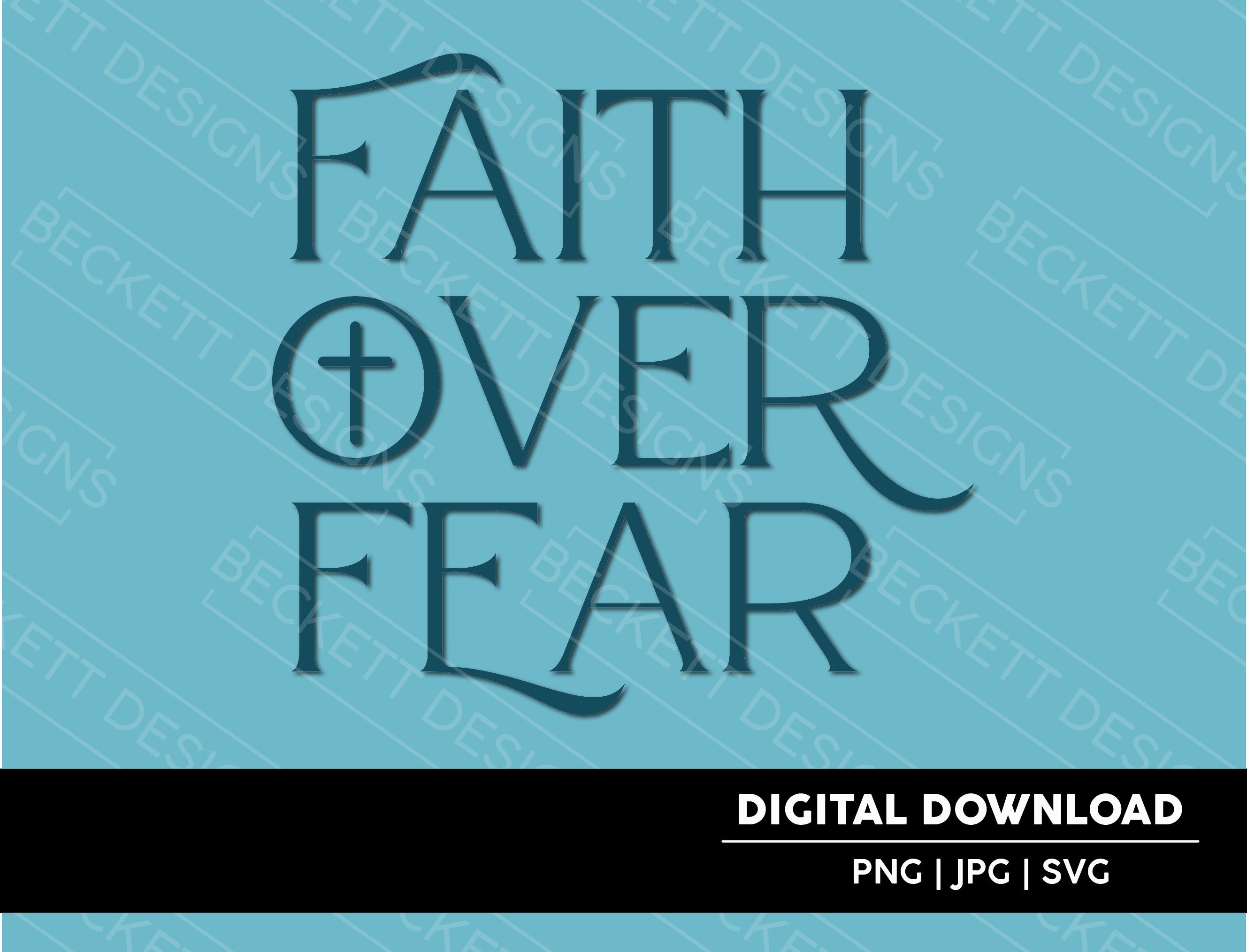 Faith Over Fear Cut File SVG JPG PNG Digital Download - Etsy