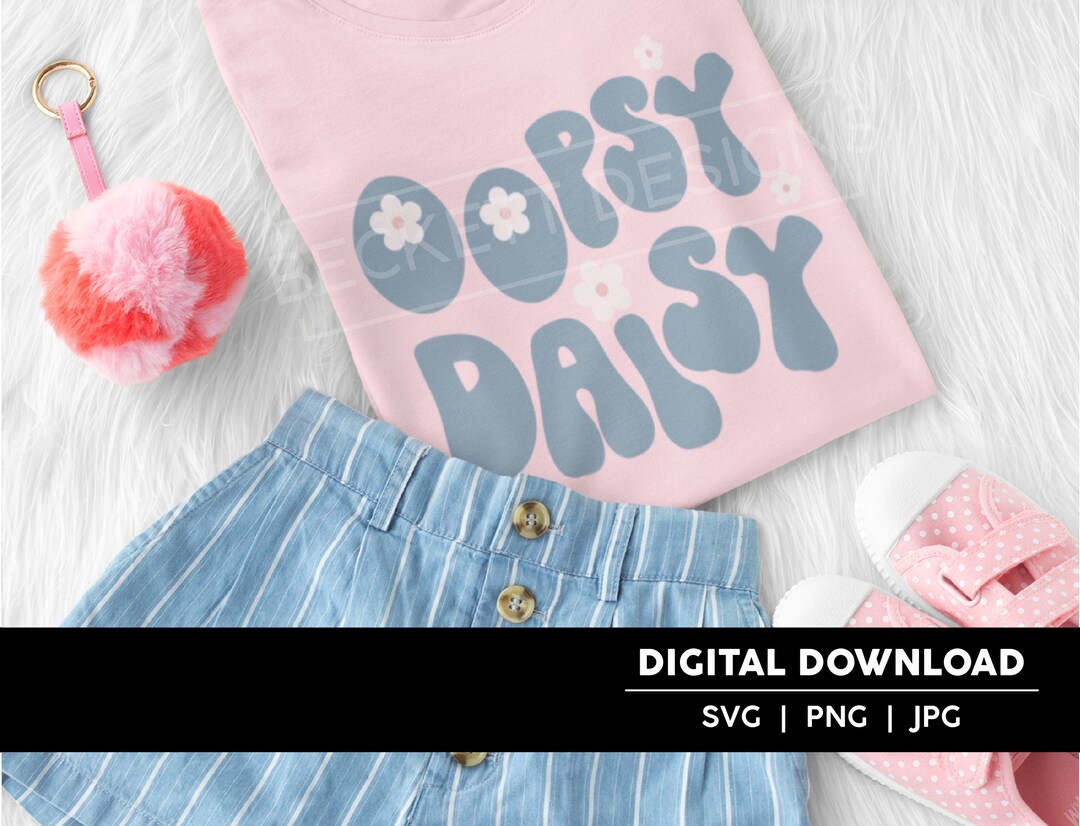 Oops Daisy Cut File | SVG | JPG | PNG | Digital Download | Cricut & Silhouette Cut File - Etsy
