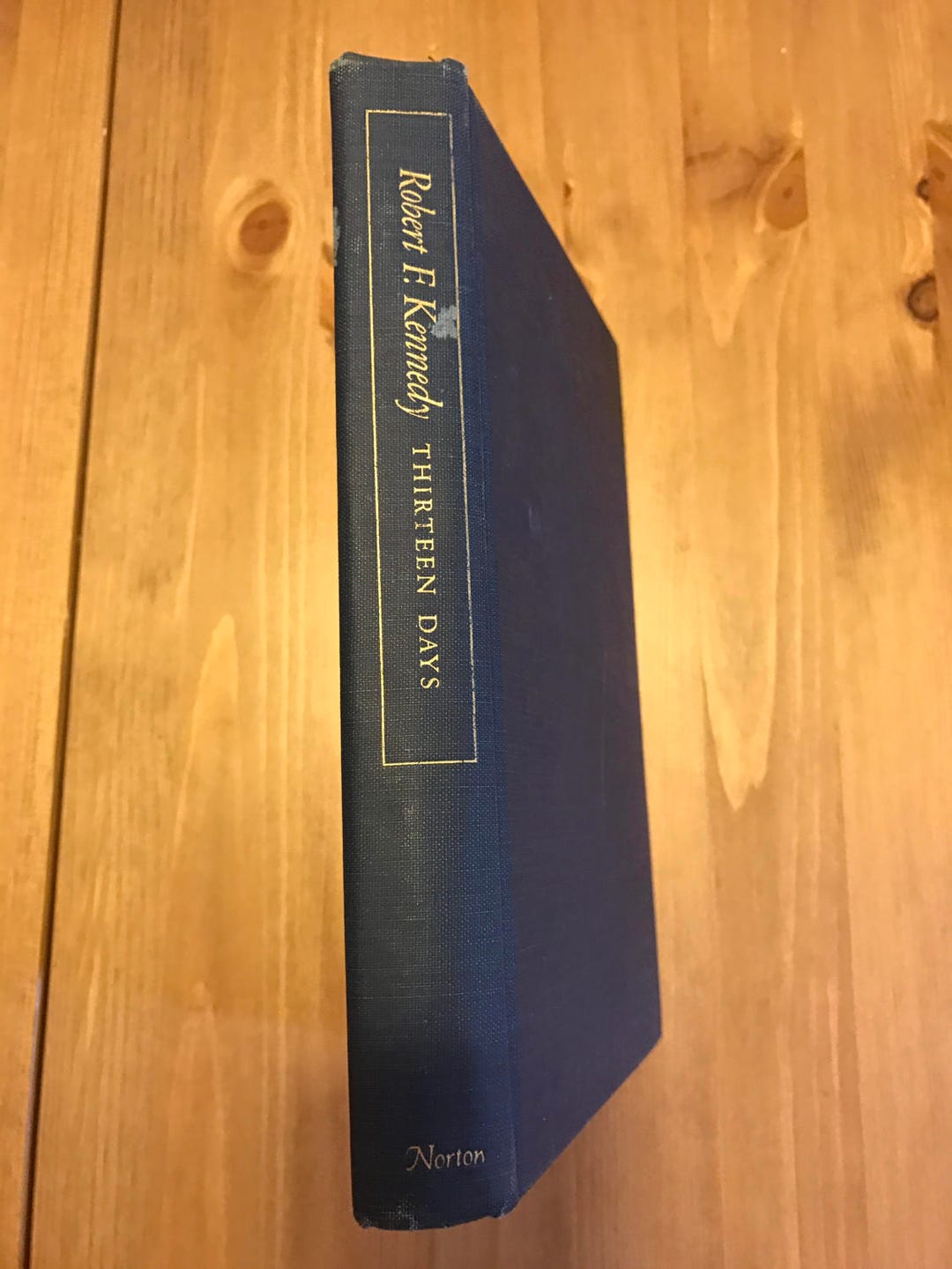 Robert F. Kennedy Thirteen Days A Memoir of the Cuban Missile Crisis ...