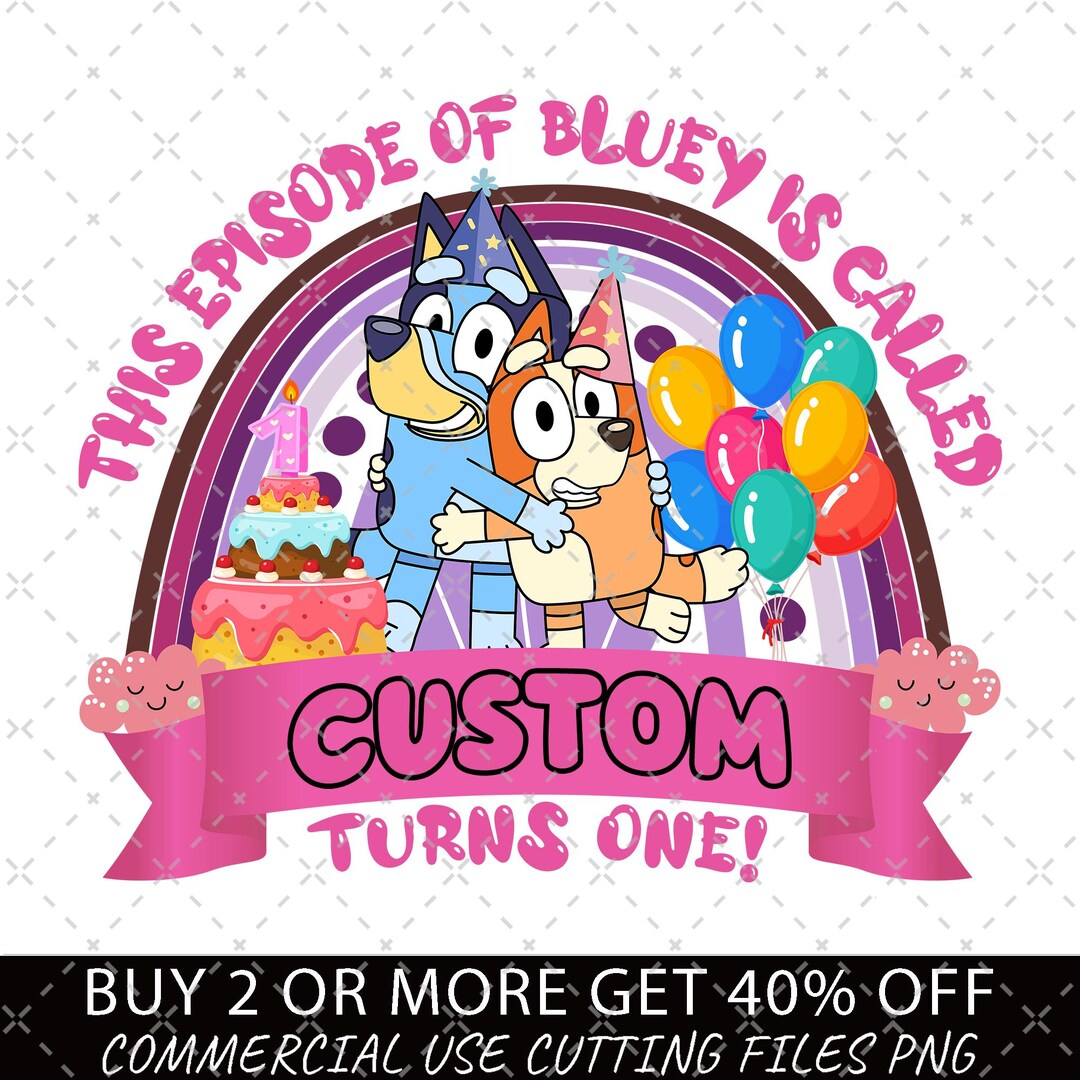 This Episode of Bluey is Called Turns One PNG, Bluey Birthday, My ...