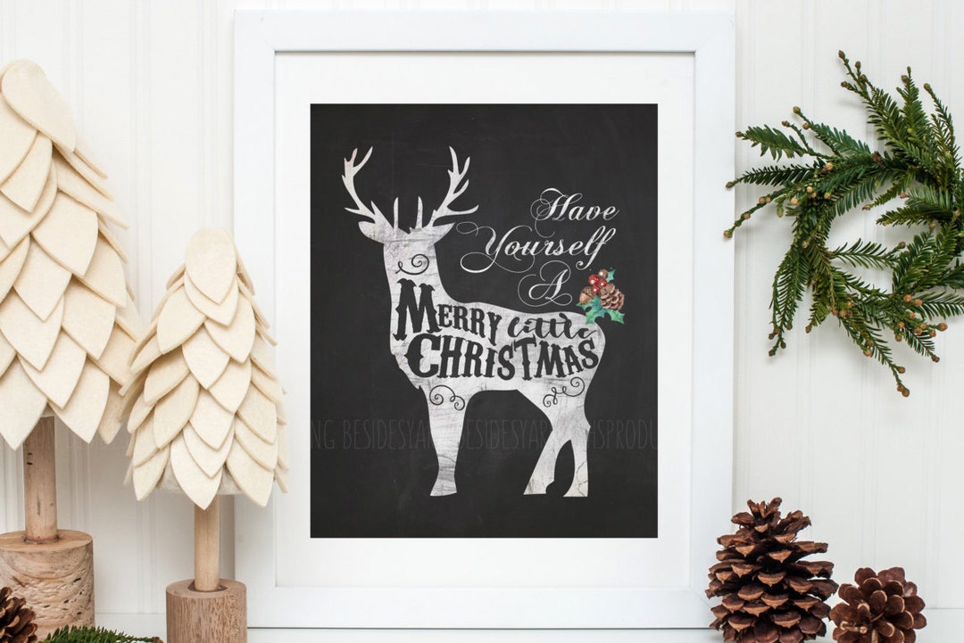 Have Yourself a Merry Little Christmas Print, Chalkboard Christmas ...