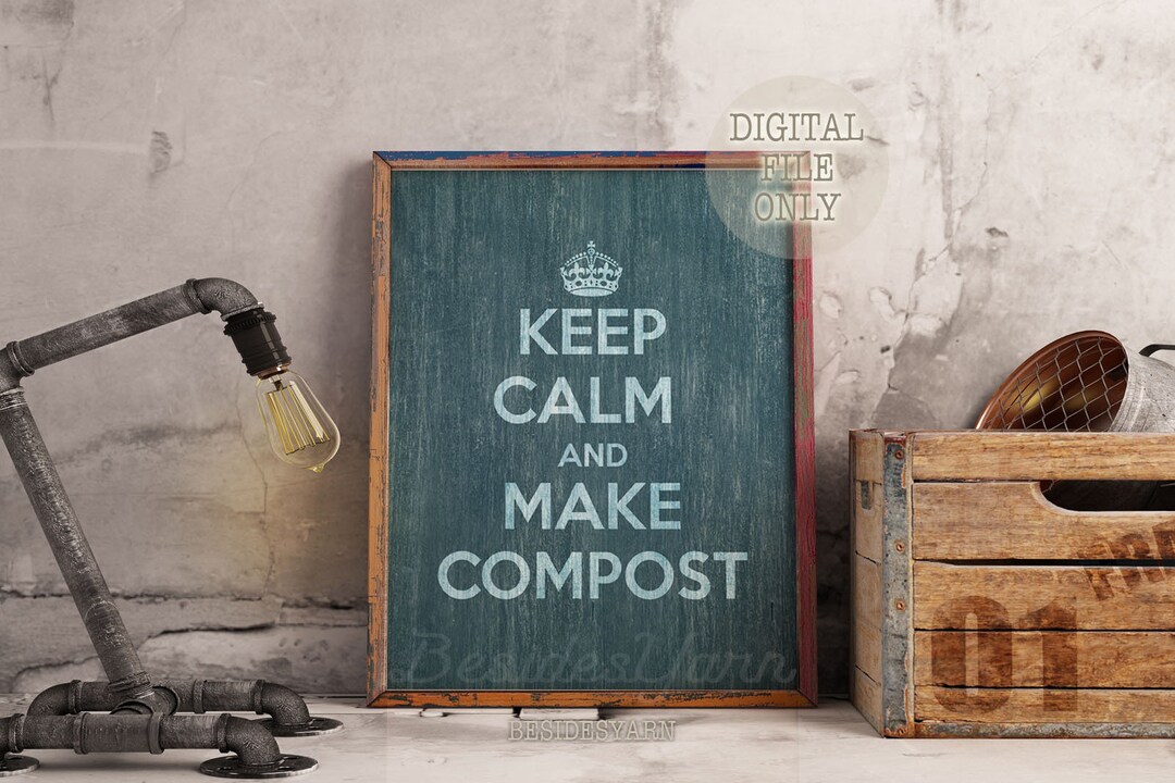 Keep Calm and Make Compost, Composter Bin Poster, Humorous Kitchen ...