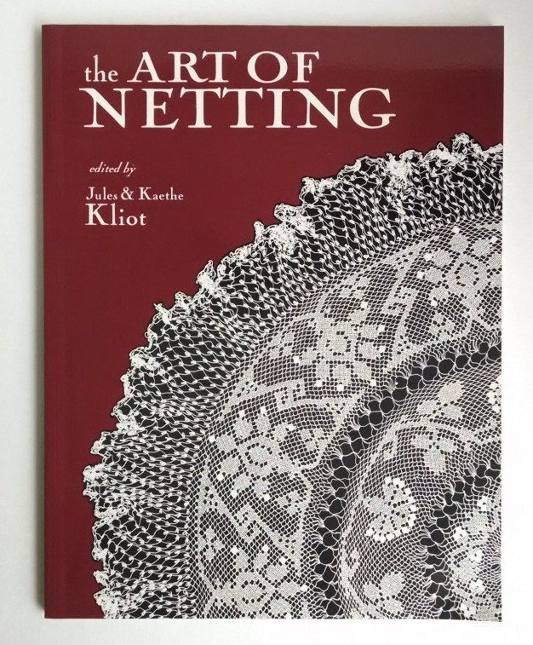 The Art of Netting Book Edited by Jules & Kaethe Kliot, Reprints of ...