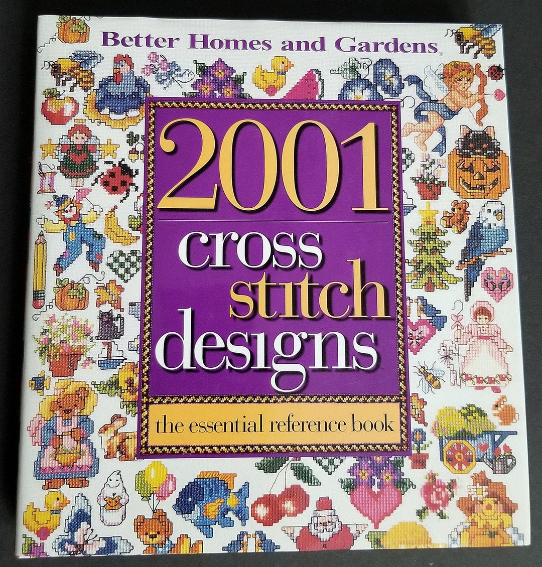 Cross Stitch Patterns - 2001 Cross Stitch Designs by Better Homes and ...