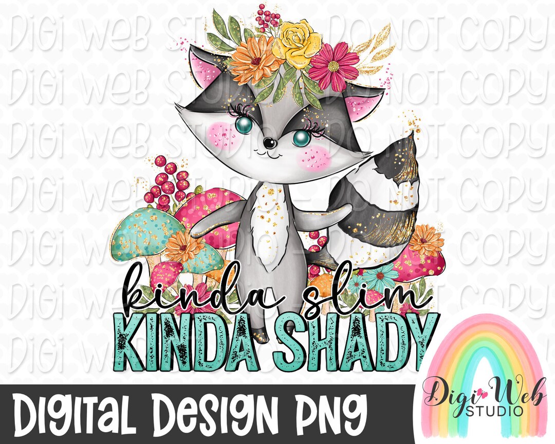 Snarky Raccoon PNG, Kinda Slim Kinda Shady, Raccoon Lover PNG, Raccoon ...