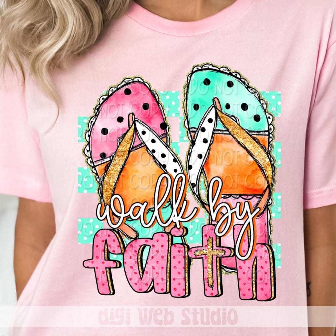 Walk by Faith Png Digital Design, Summer Bible Verse Png, Flip Flops ...