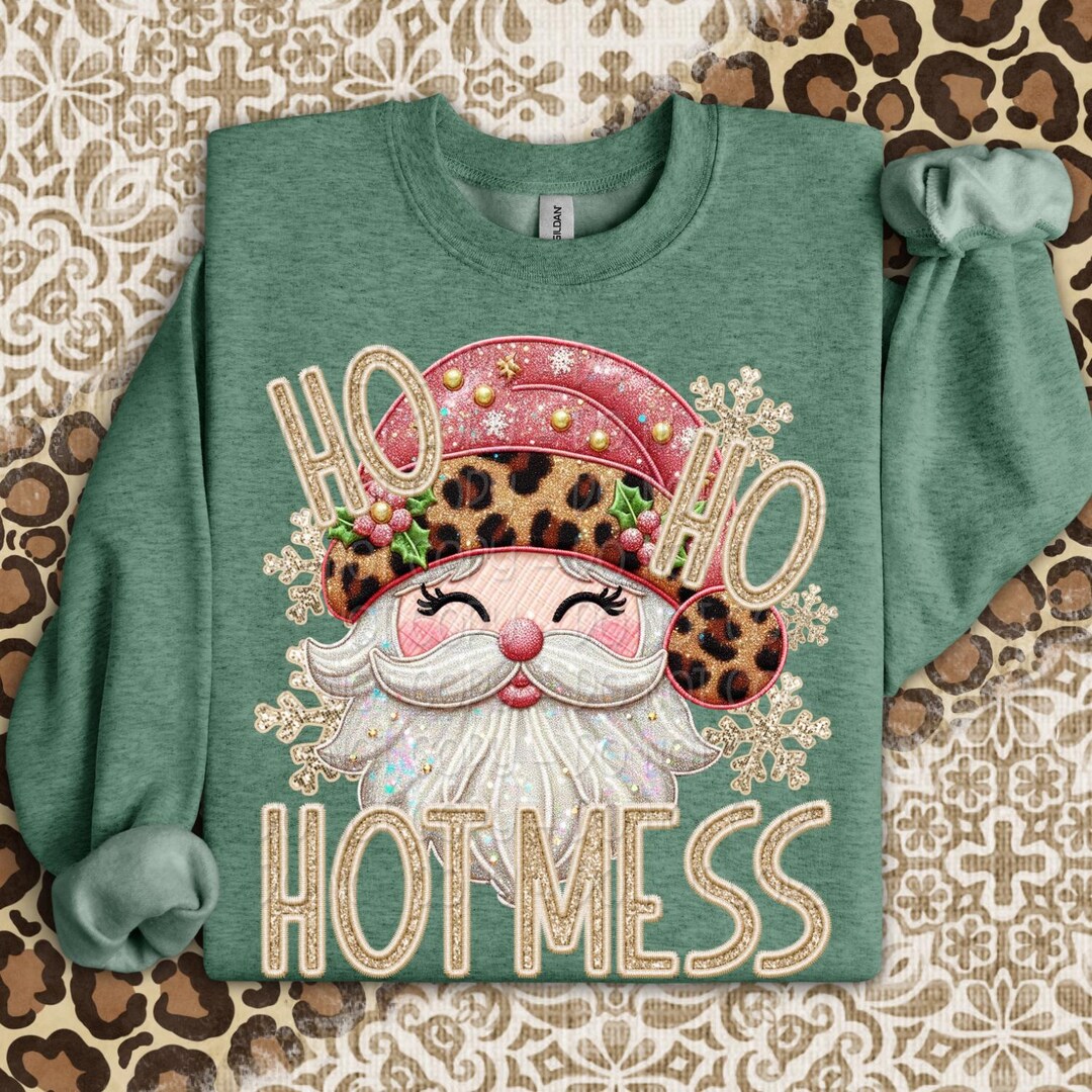 Ho Ho Hot Mess Santa Claus Png, Christmas Faux Embroidery Digital ...
