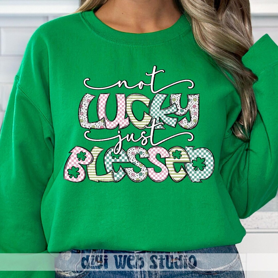 Not Lucky Just Blessed Png Digital Design, Christian Faith Based St ...